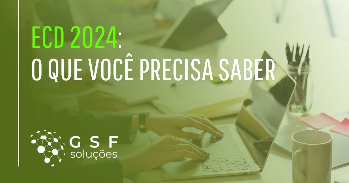 ECD 2024: o que você precisa saber - GSF Soluções